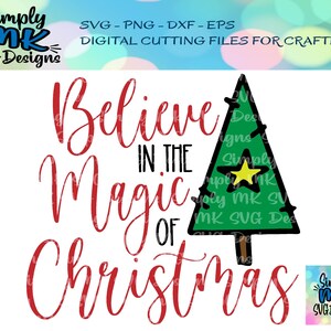 Believe in the Magic of Christmas Svg - Sliced - Layered - Christmas ...