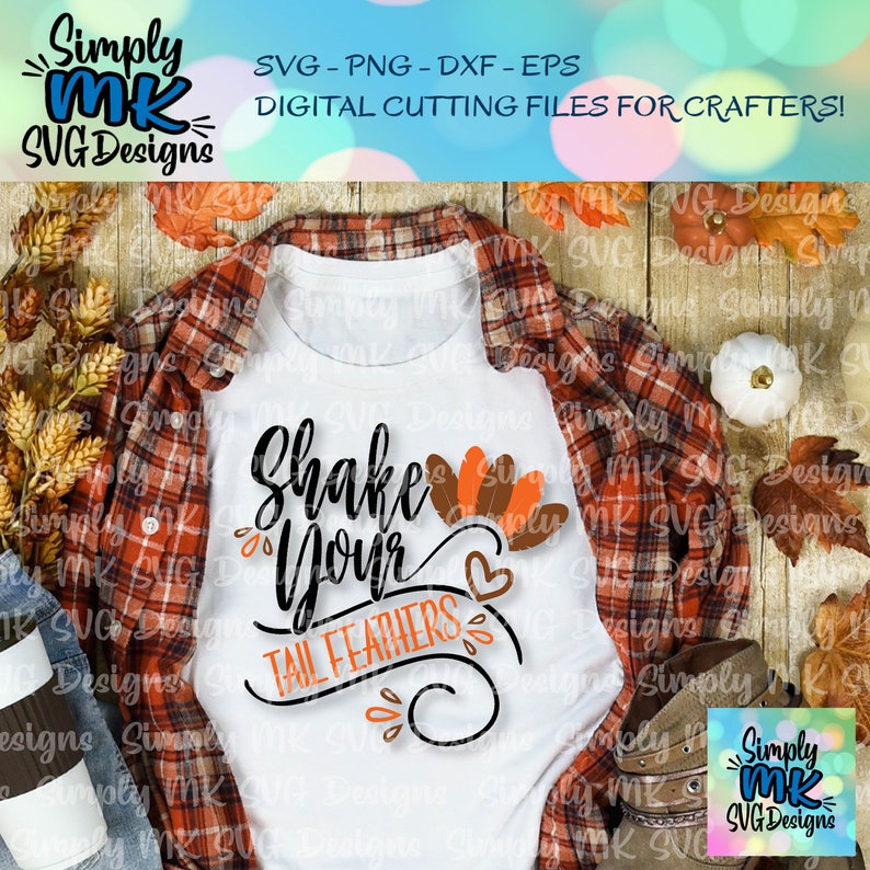 Shake Your Tail Feathers SVG - Thanksgiving SVG - Turkey - Happy ...