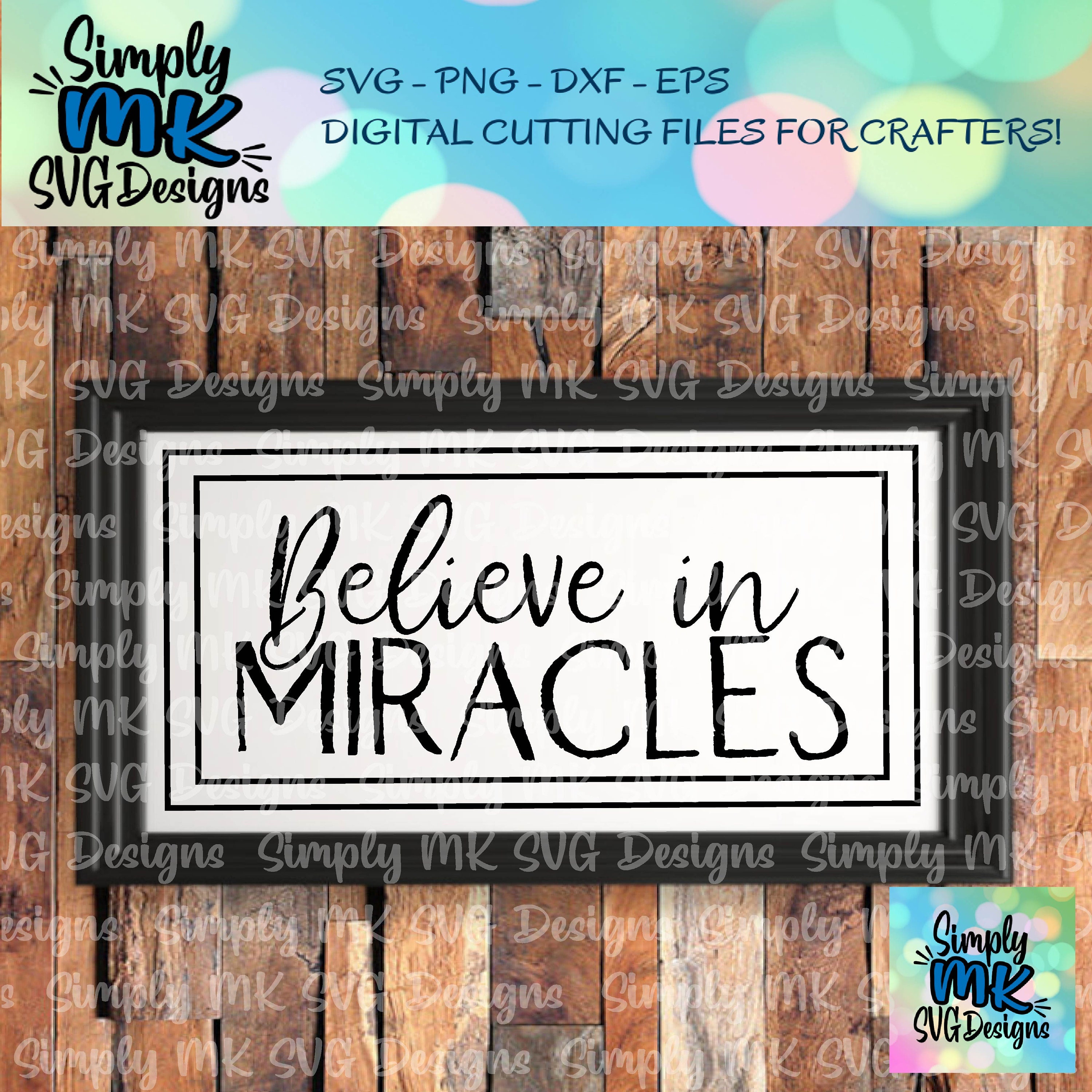 Believe in Miracles Svg - Eps - Dxf - Png - Believe in Miracles Sign ...