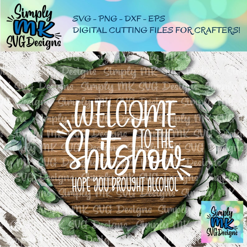 Welcome to the Shitshow SVG - Snarky Door Sign Cut File - Wood Round ...