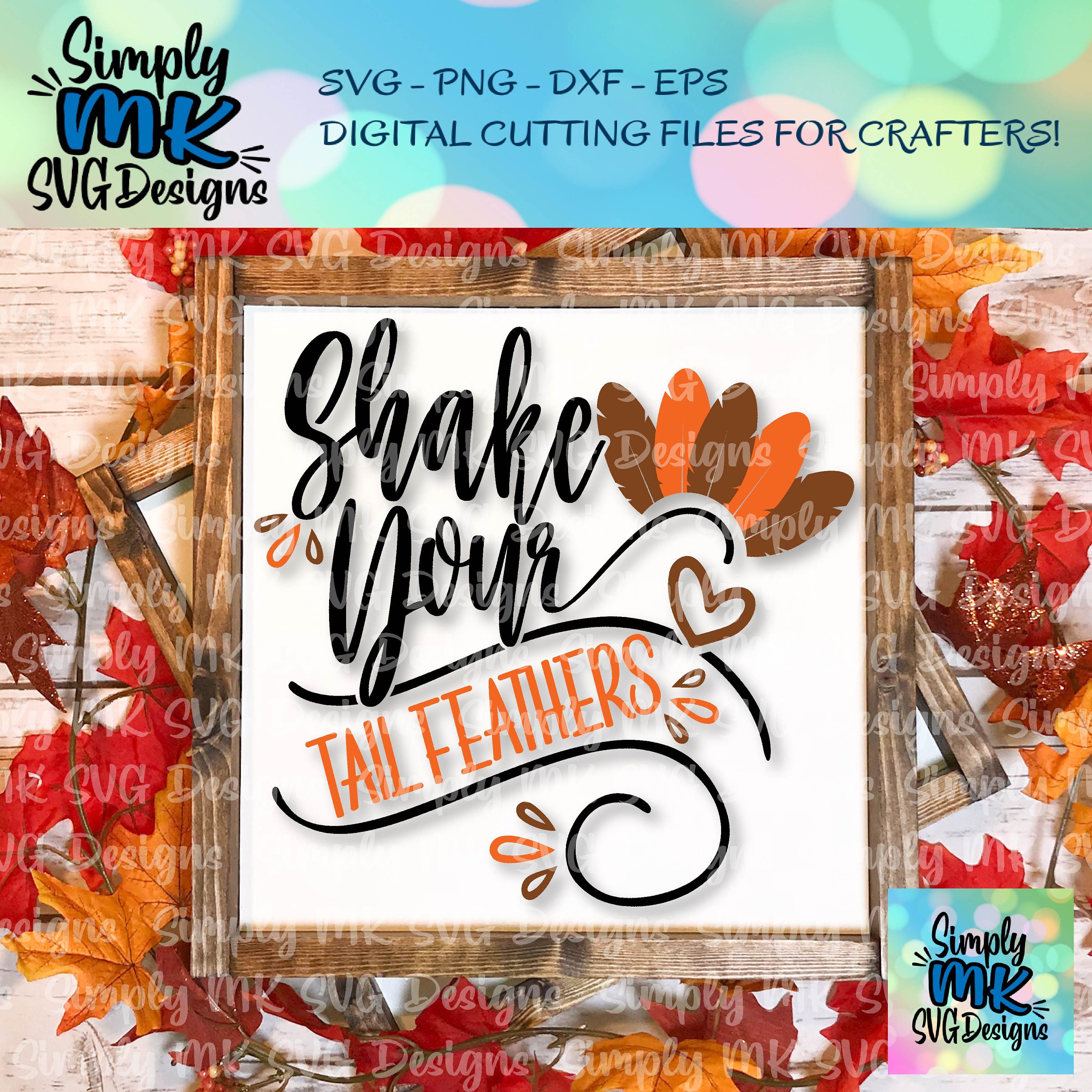 Shake Your Tail Feathers SVG - Thanksgiving SVG - Turkey - Happy ...