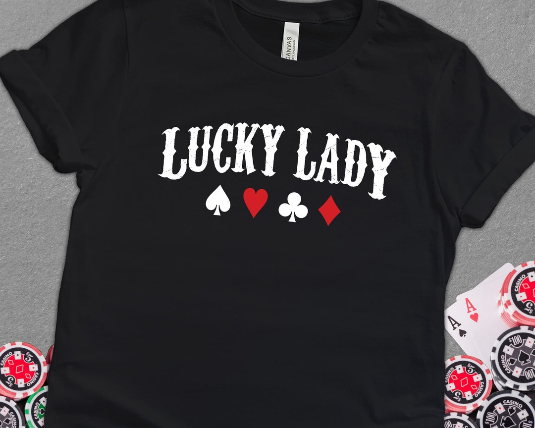 Lucky Lady Playing Card Shirt, Gambler Shirt, Poker Card Player Gift ...