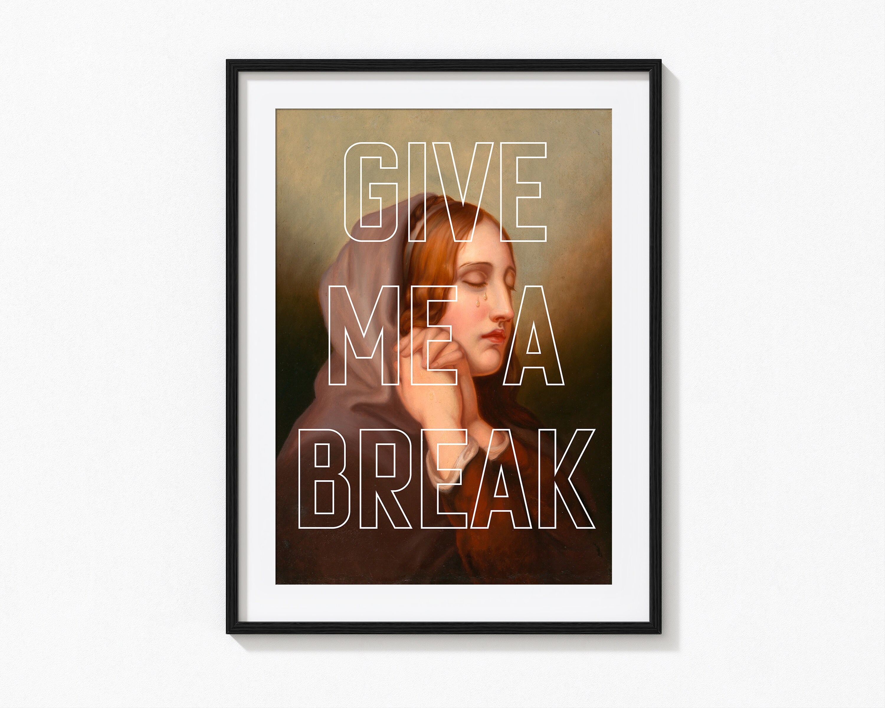 Give Me A Break Funny Quote Print Unframed 6x4 - Etsy UK