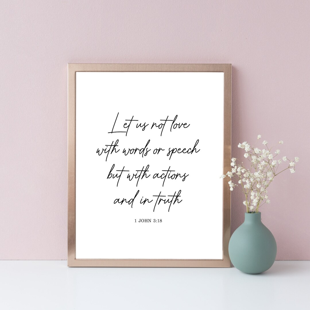 1 John 3:18 Print, Love With Actions and in Truth, Bible Verse ...