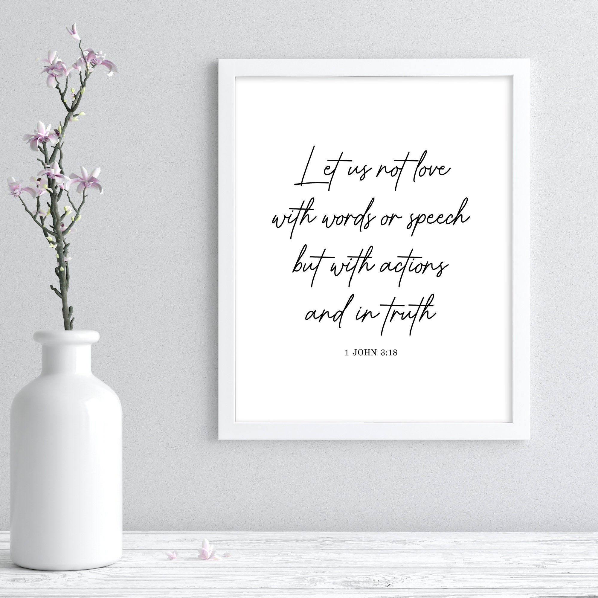 1 John 3:18 Print, Love With Actions and in Truth, Bible Verse ...