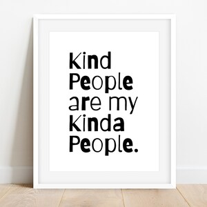 Kind People Are My Kinda People Printable Wall Art, Kindness Wall Decor ...
