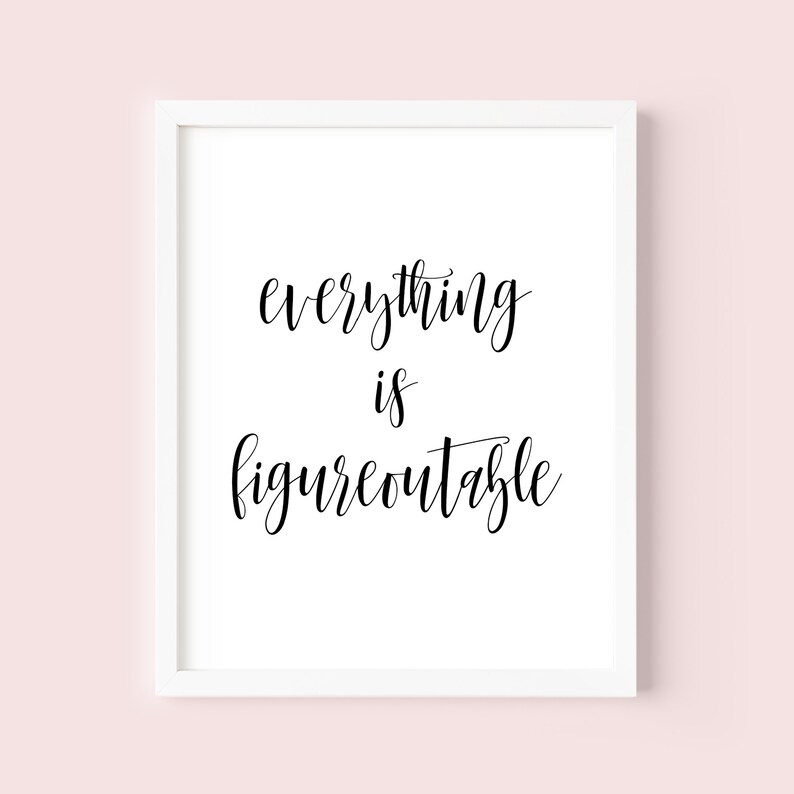 Everything is Figureoutable Printable Wall Art, Inspirational Quote ...