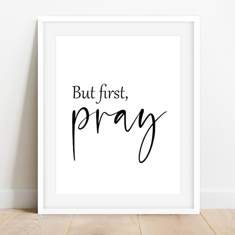 But First Pray, Printable Wall Art, Inspirational Quote, Christian Wall ...