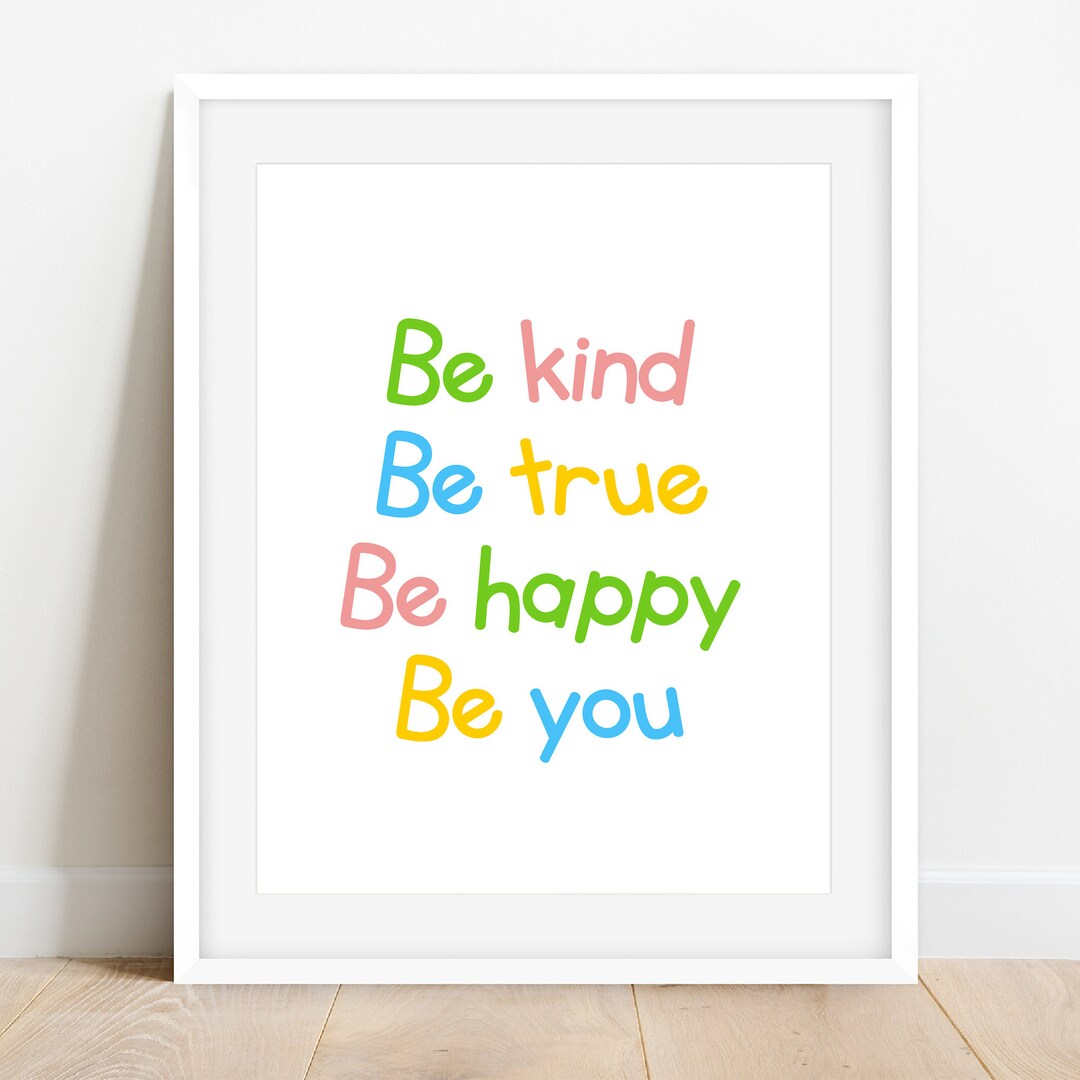 Be Kind True Happy You, Kids Printable Wall Art, Kids Wall Decor, Kids ...