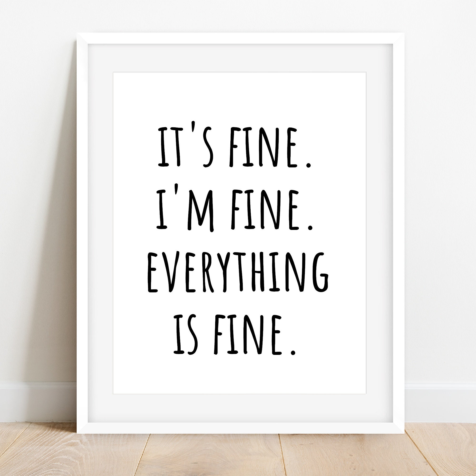 It's Fine I'm Fine Everything is Fine Printable Wall Art, Funny Quote ...