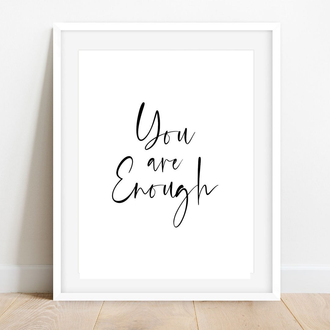 You Are Enough Printable Wall Art, Inspirational Quote, Positive Quote ...
