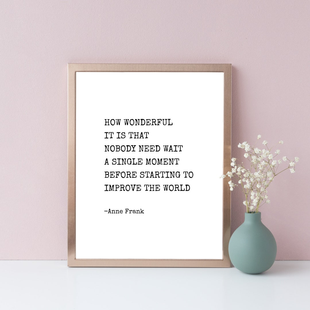 Anne Frank Printable Quote, Anne Frank How Wonderful It Is ...