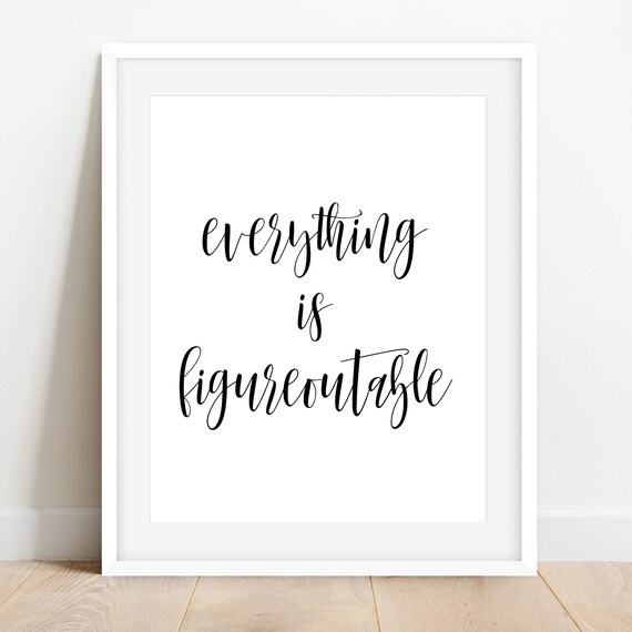 Everything is Figureoutable Printable Wall Art Inspirational | Etsy
