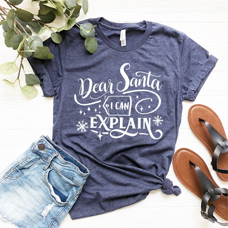 Dear Santa I Can Explain T Shirt Funny Christmas Tshirt Etsy