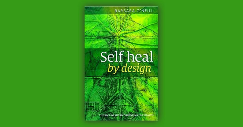 Self Heal by Design by Barbara O'neill Instant Digital Download Healing ...