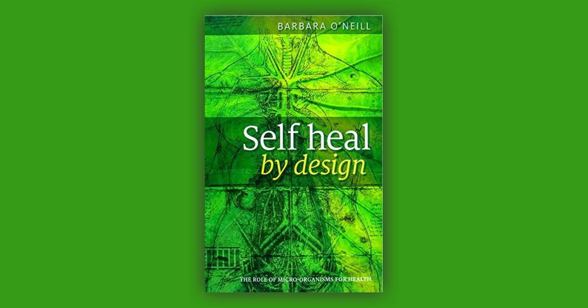 Self Heal by Design by Barbara O'neill Instant Digital Download Healing ...