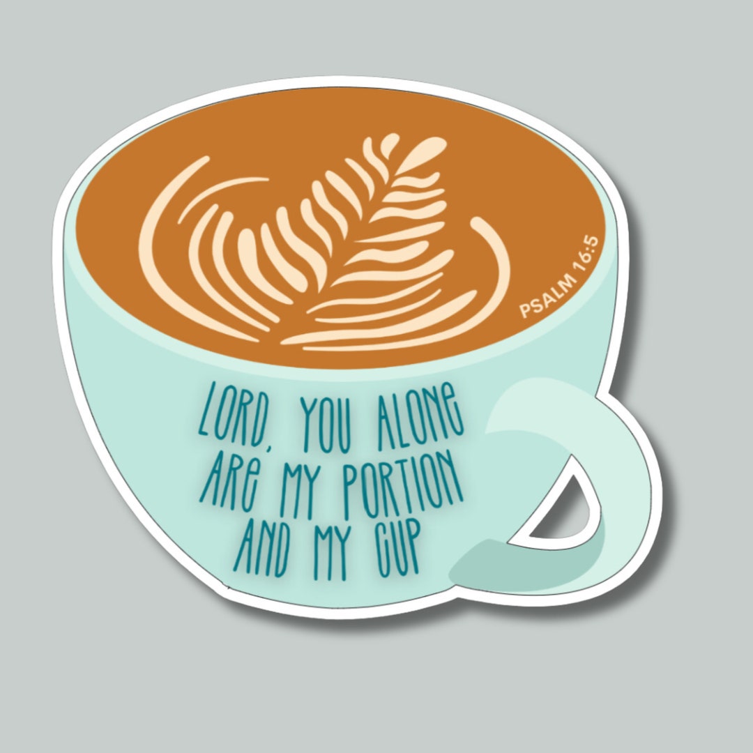 My Portion Psalm 16:5 Waterproof Sticker | You Are My Portion and My ...