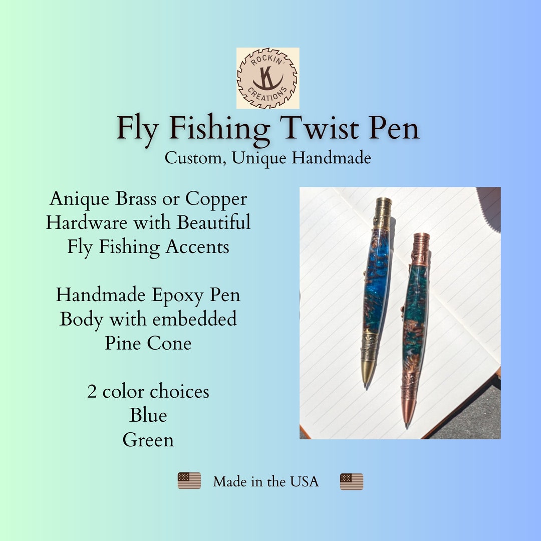 Fly Fishing Twist Pen With Custom Epoxy and Pine Cone Body - Handmade ...