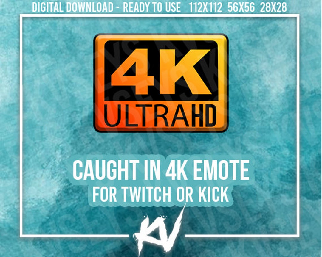 Caught in 4K Twitch Emote / Twitch Emotes / Twitch Stream / Discord ...