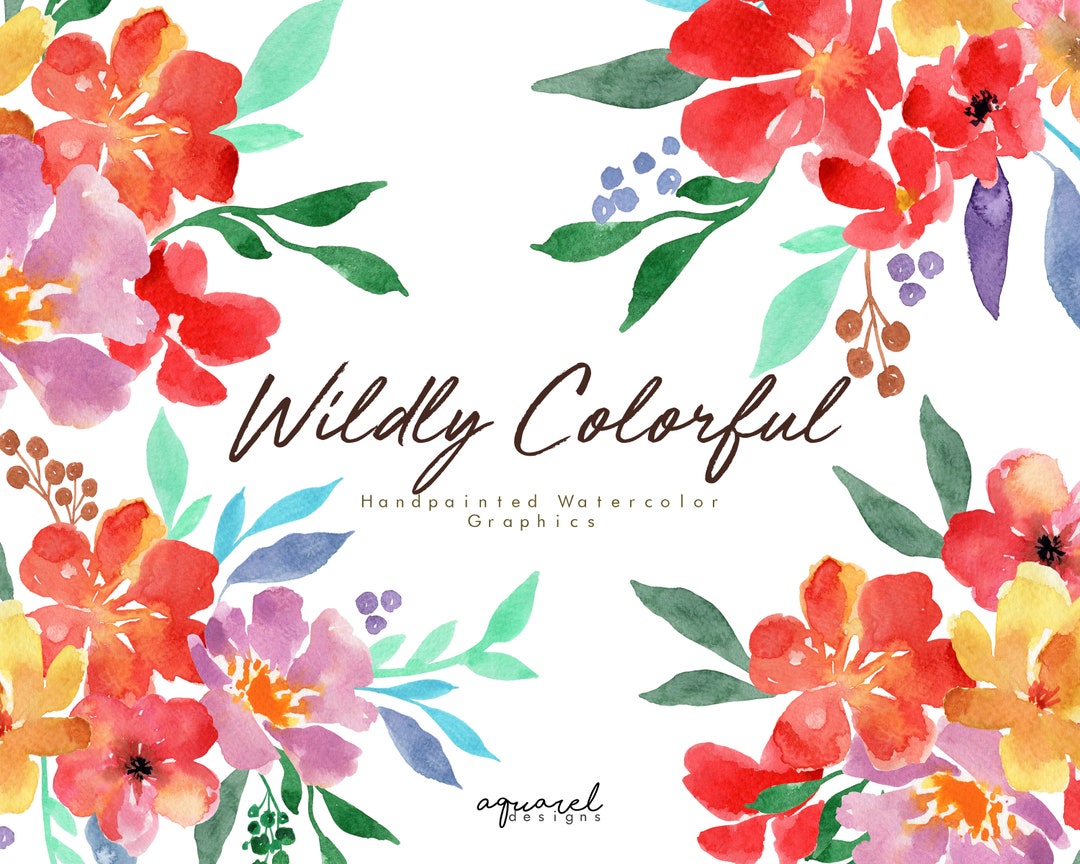 Wildly Bright Colorful Florals, Watercolor Hand Painted, Flower Clipart ...