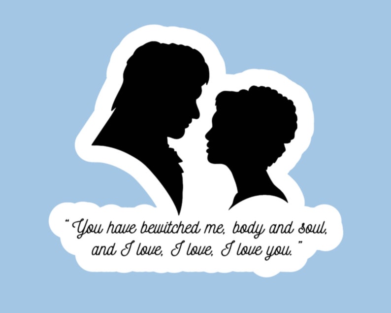 You Have Bewitched Me Body and Soul Pride & Prejudice Quote MR.DARCY ...