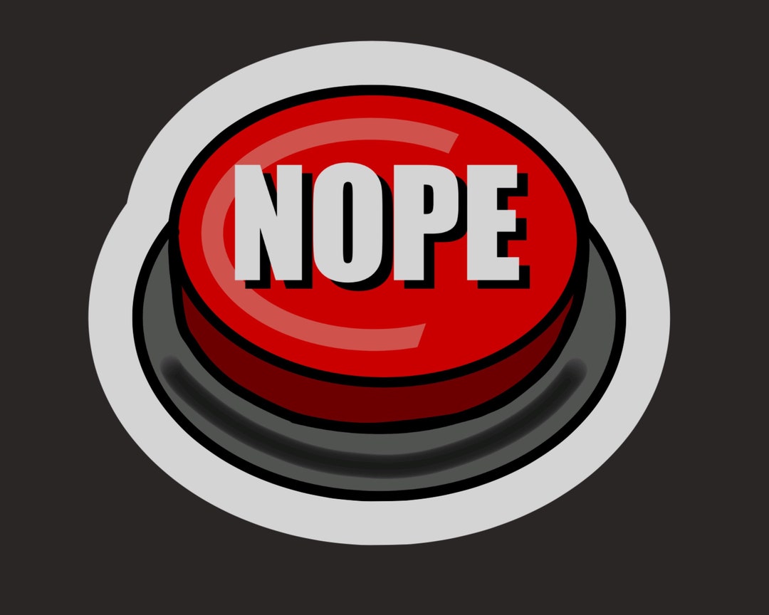 NOPE BUTTON Absolutely Not Happening Funny Gag Gift Red Grey Sarcastic ...
