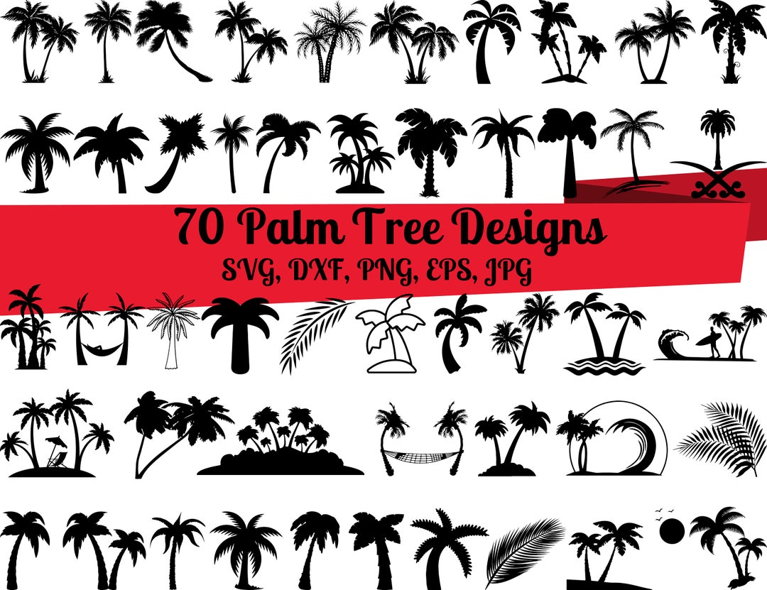 70 Palm Tree SVG Bundle, Palm Tree Dxf, Palm Tree Png, Palm Tree Eps ...