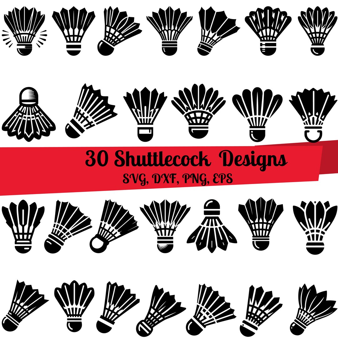 30 Shuttlecock SVG Bundle, Shuttlecock Dxf, Shuttlecock Png ...
