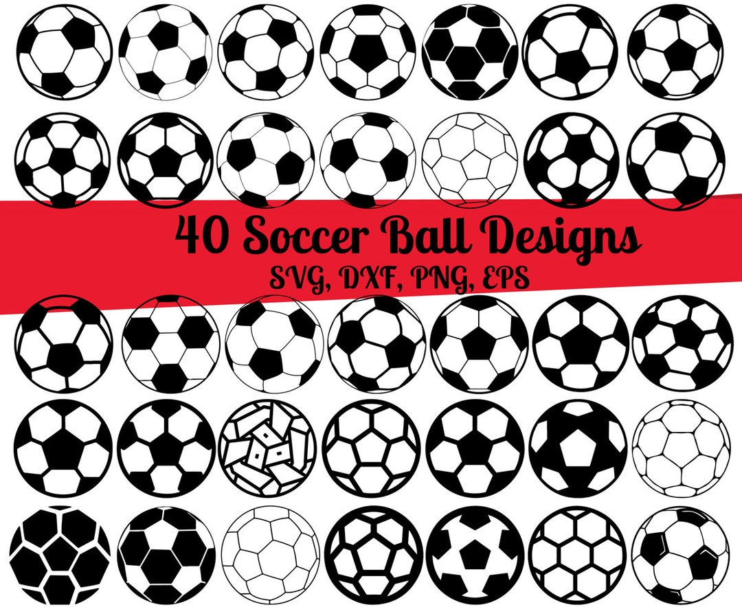 40 Soccer Ball SVG Bundle, Soccer Ball Dxf,soccer Ball Png, Soccer Ball ...