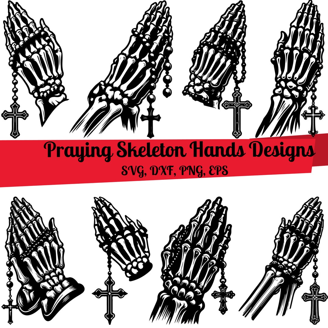 Praying Skeleton Svg Bundle Praying Hands Svg Praying Skeleton Dxf