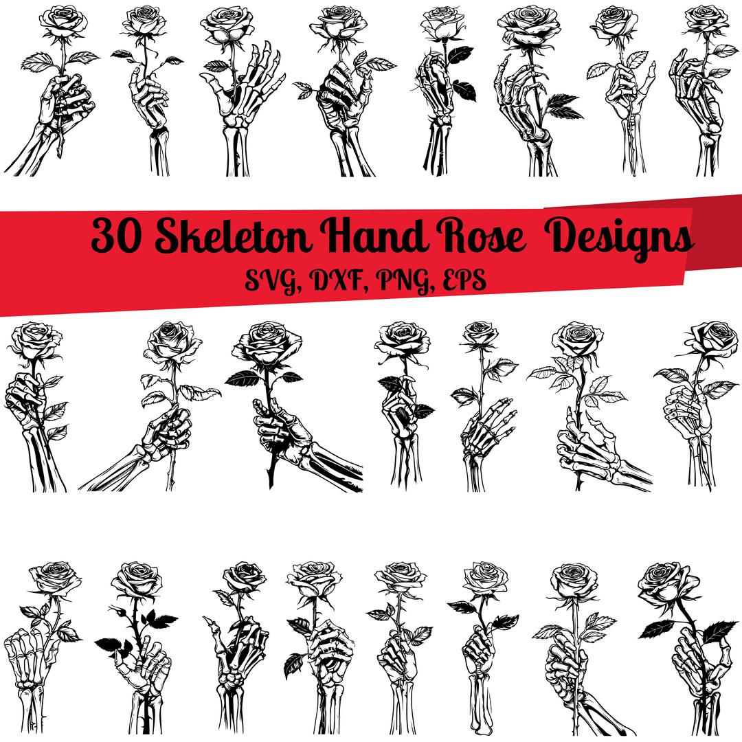 30 Skeleton Hand Rose SVG Bundle, Skeleton Rose Dxf, Skeleton Rose Png ...