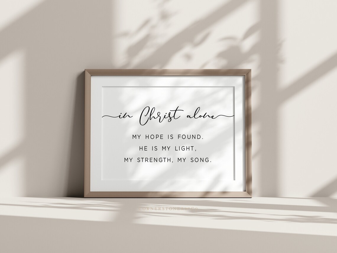 In Christ Alone Wall Art Christian Wall Art Hymn Lyric Art - Etsy