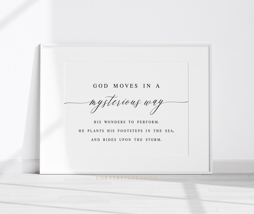 God Moves in a Mysterious Way, Christian Wall Art, Hymn Quote ...