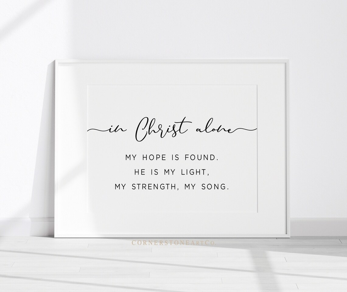 In Christ Alone Wall Art Christian Wall Art Hymn Lyric Art | Etsy