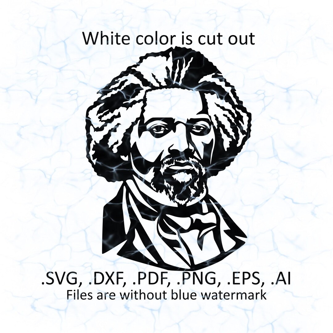 Frederick Douglass Svg Vector Files, Dxf, Pdf, Ai, Eps, Png - Etsy ...