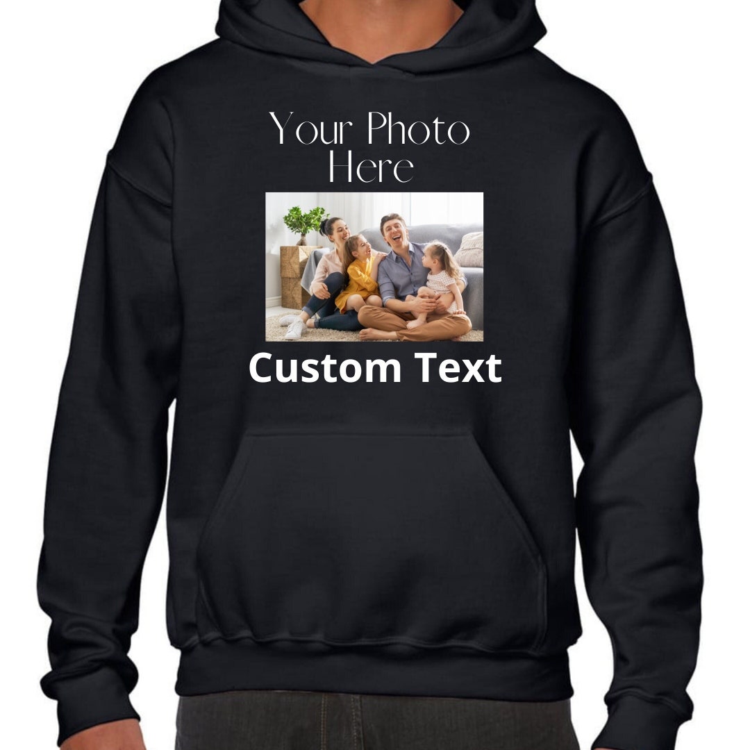 Custom Photo Hoddie, Design Here Hoodie, Custom Graphic, Custom Hoodie ...