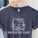 Fluff You You Fluffin Fluff Shirt, Funny Cat Shirt, Funny Saying Shirt ...