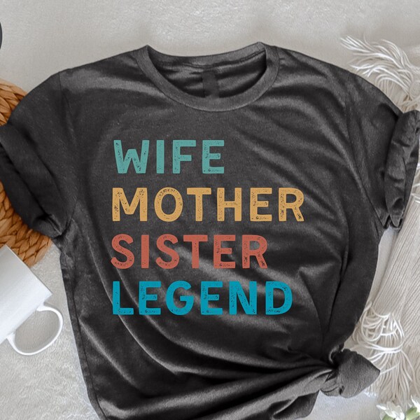 Wife Mother Sister Legend Best Mom Mama Mothers Day T Shirt Etsy