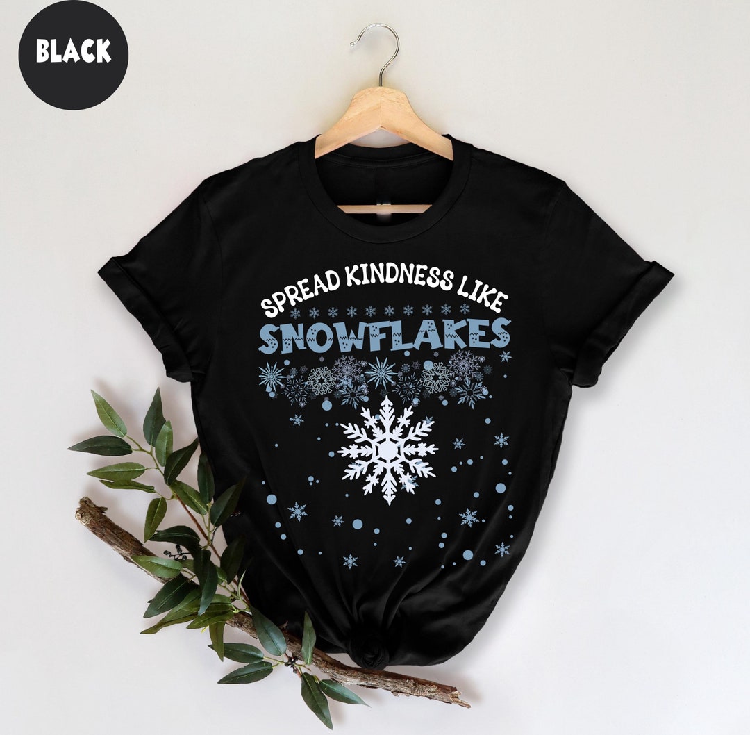 Spread Kindness Like Snowflakes Shirt, Teacher Unity Day, Inspirational ...