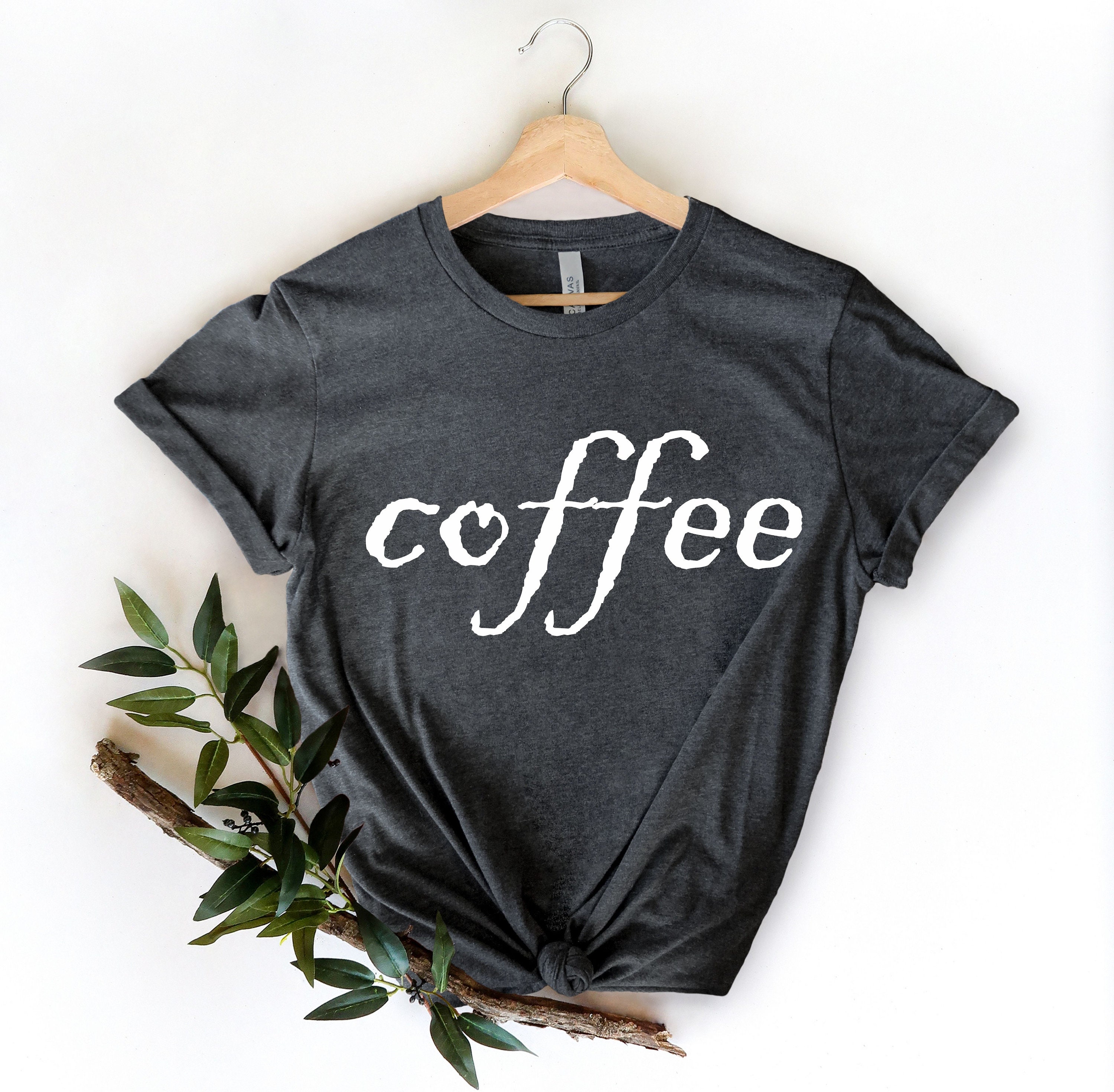 Coffee Shirt Coffee Lover Coffee Gift Funny Coffee Shirt | Etsy