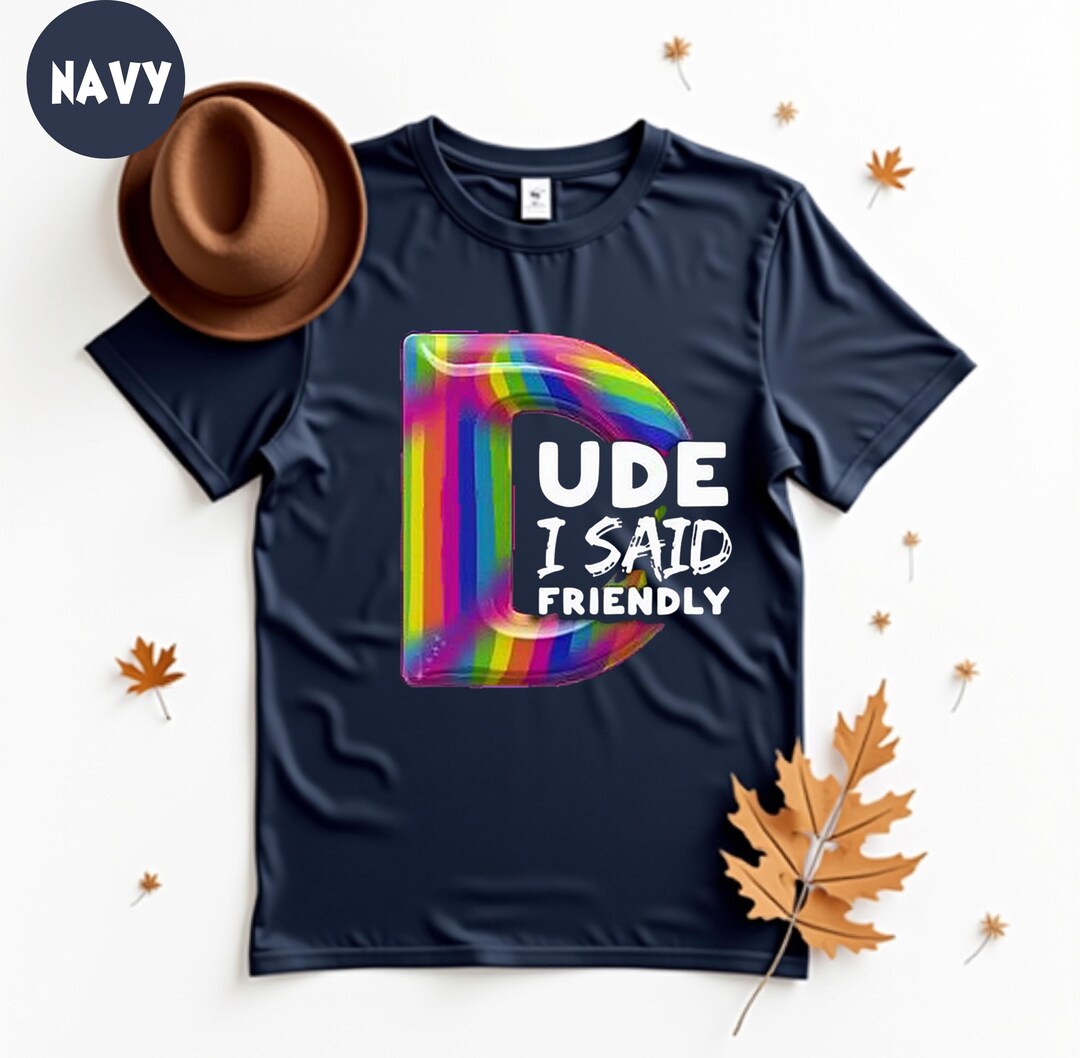 Dude I Said Friendly Game Lover Vintage Quotes Funny Gamer Humor ...