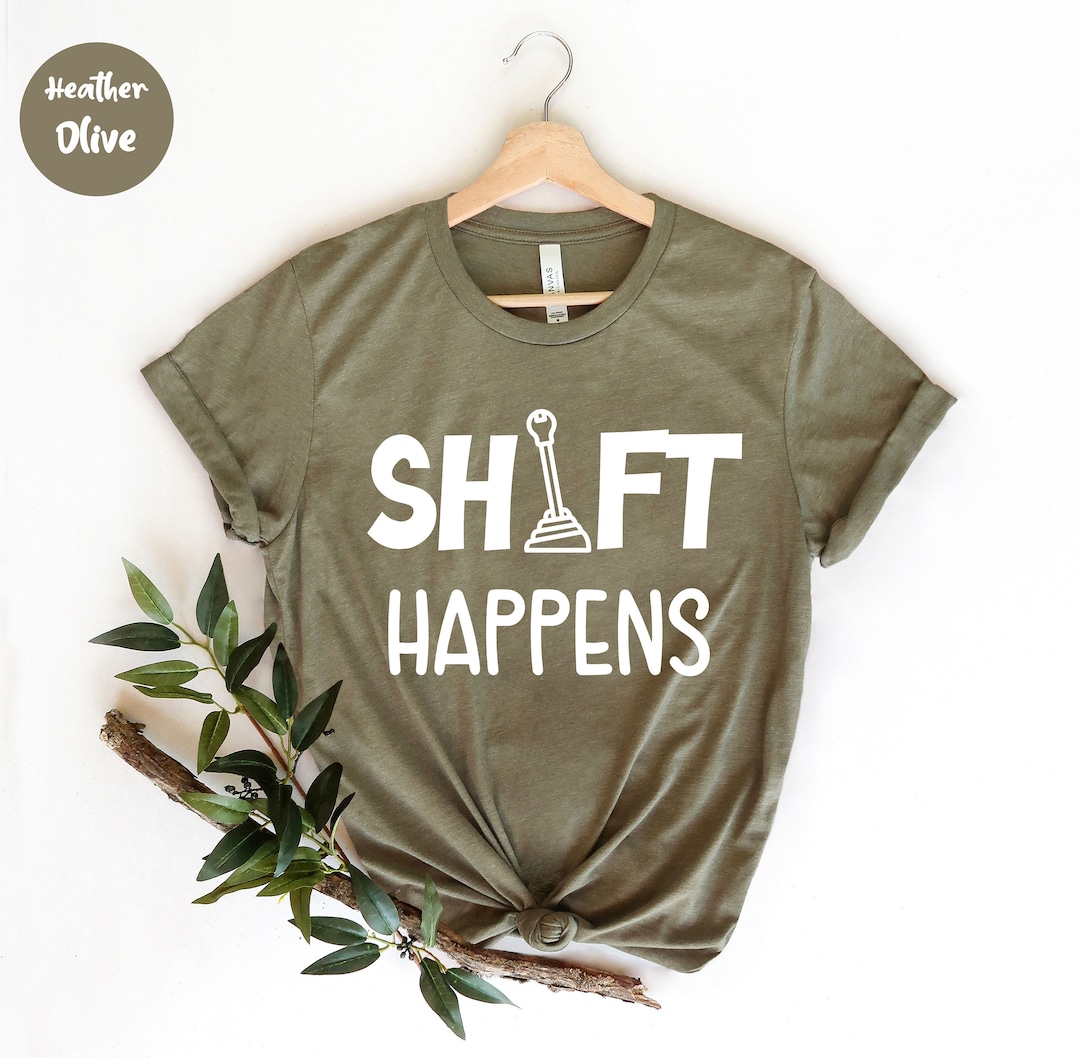Shift Happens, Manual Shifting, Gearbox T-shirt, Funny Shift, Funny Car ...