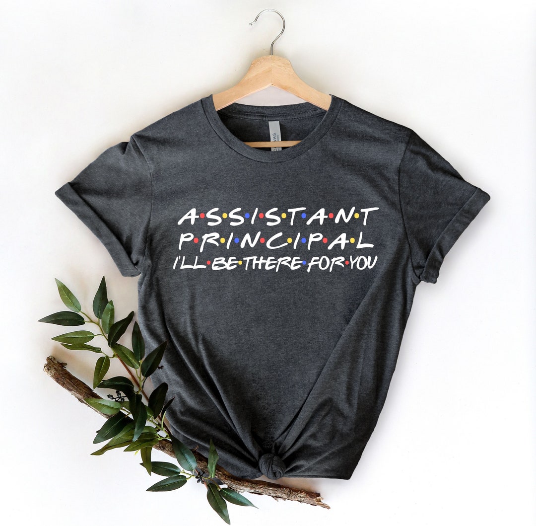 Assistant Principal Shirt Principal Shirt Assistant Tee School Shirt ...