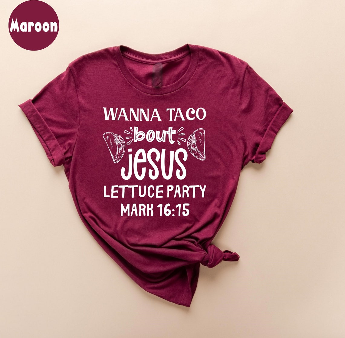 Wanna Taco Bout Jesus Lettuce Party T-shirt, Taco Lover Gift, Mexican ...