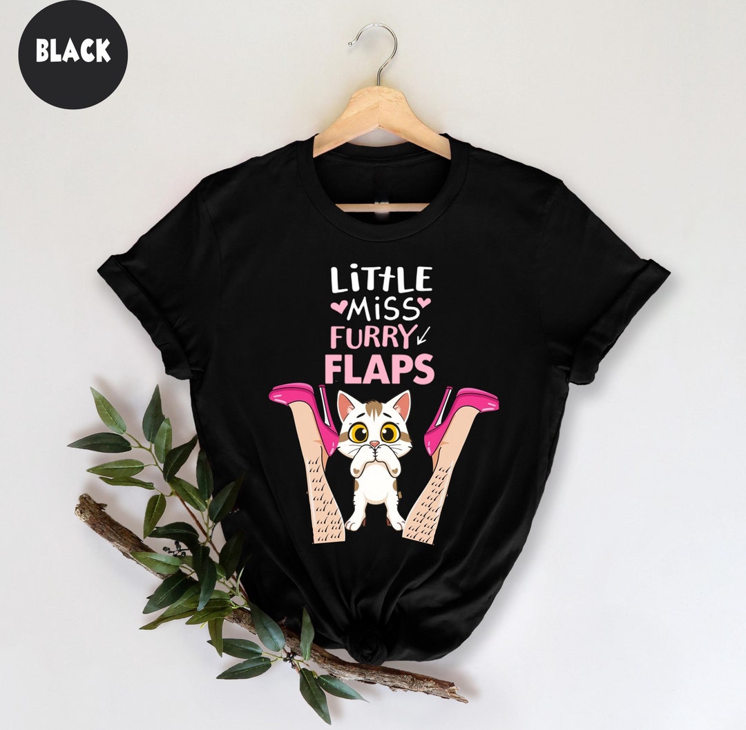 Funny Little Miss Furry Flaps T-shirt, Inappropriate Adult Joke Women ...