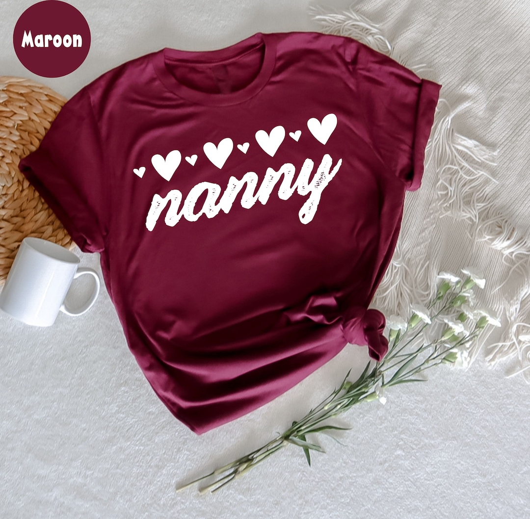 Nanny Shirt, Cute Nanny Tshirt , Gift for Nanny, Nanny Appreciation ...