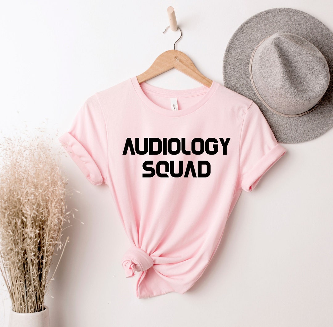 Audiology Squad Shirt, Audiologist Shirt, Audiology Student ...