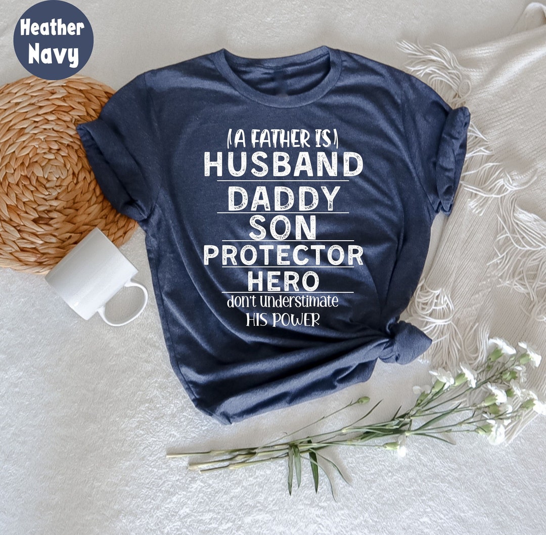 A Father is Husband Daddy Son Protector Hero, Fathers Day T-shirt ...