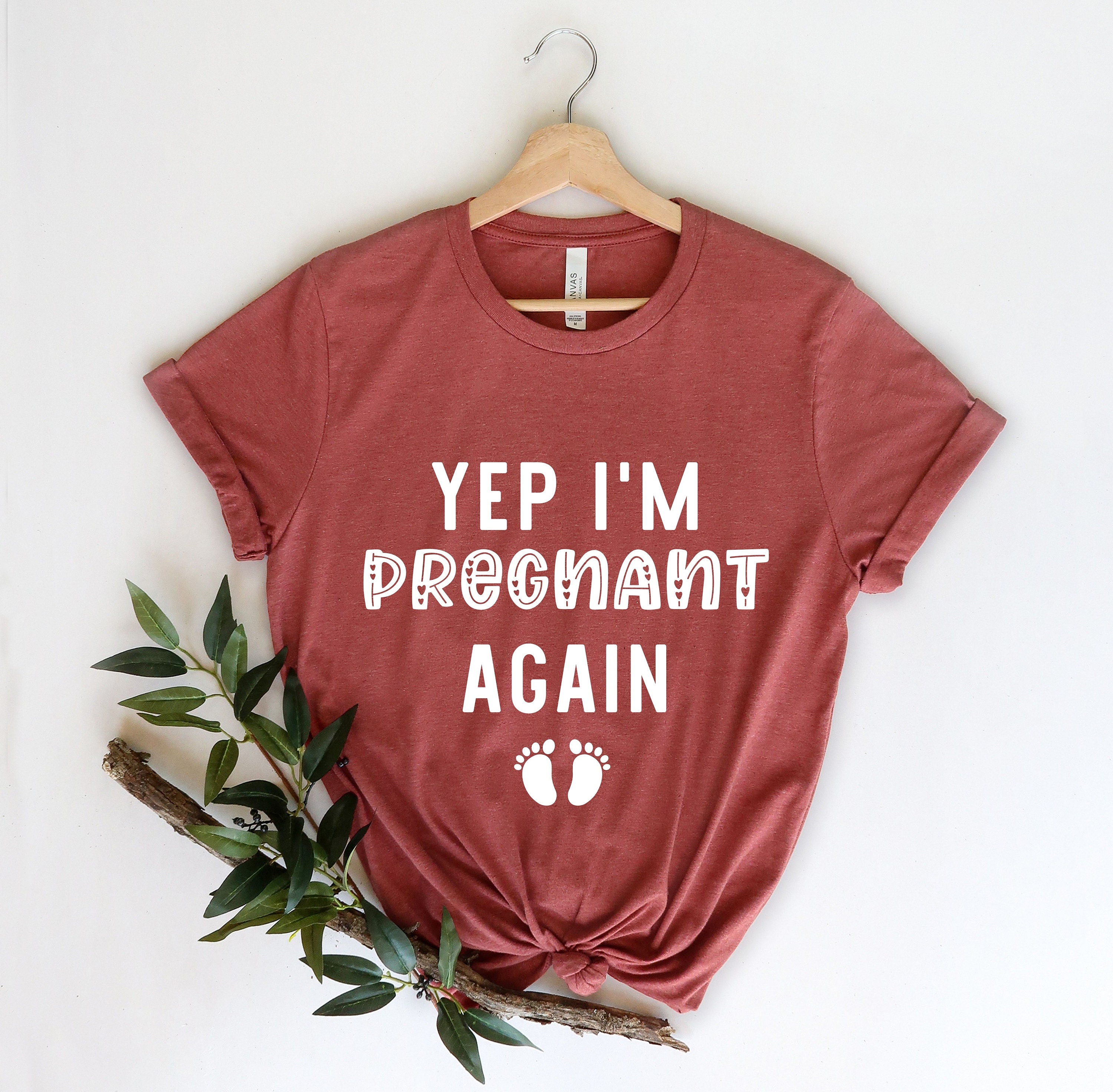 Yep I'm Pregnant Again, , Pregnancy Announcement Shirt, Baby Reveal ...