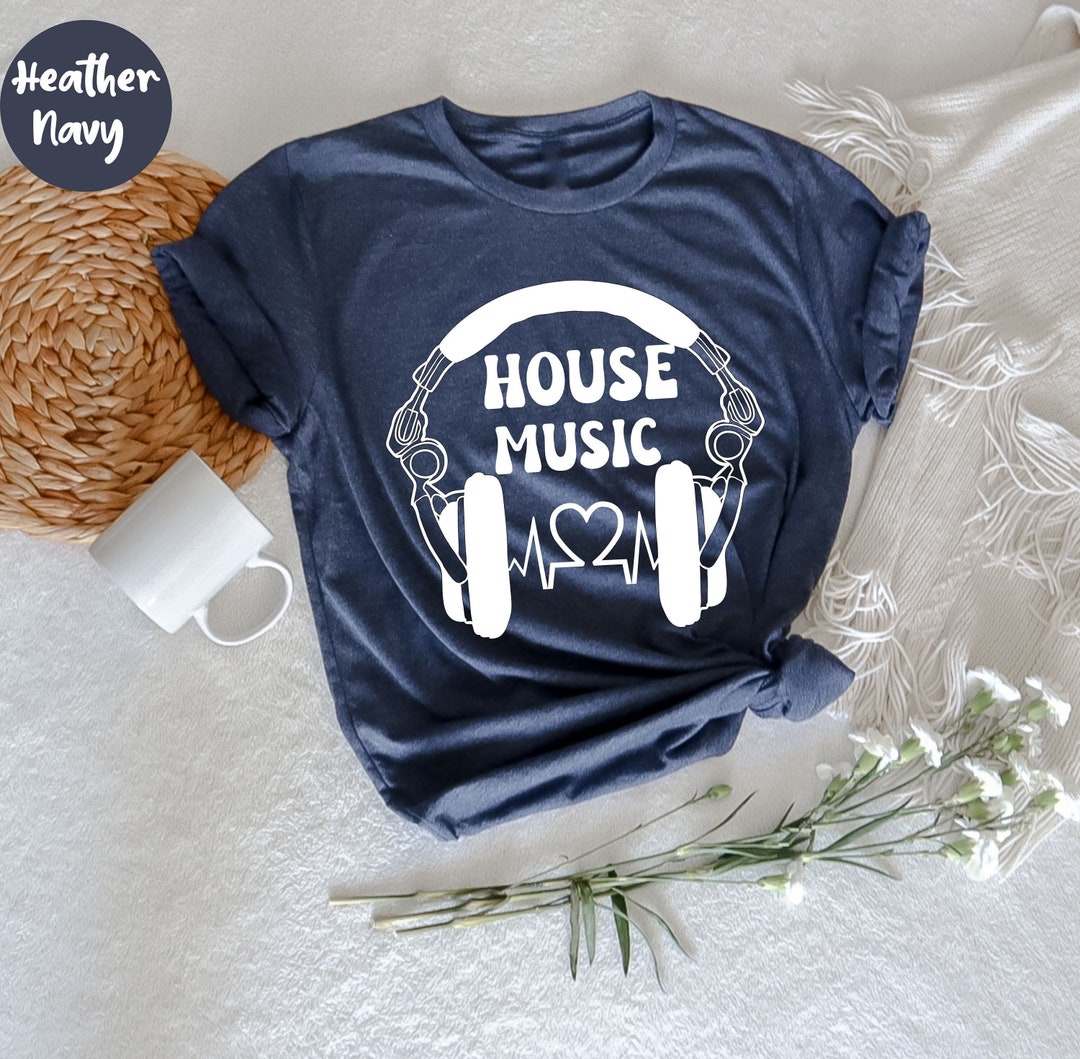 Dj House Music Shirt, Rave Shirt, DJ Gift, for Dj Shirt, for Dj Music ...